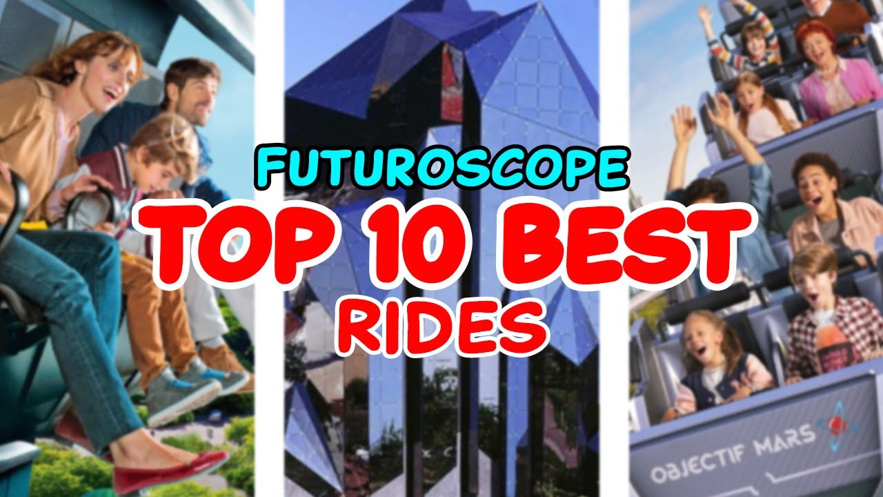 Top 10 rides at Futuroscope - Chasseneuil-du-Poitou, France | 2022 ...
