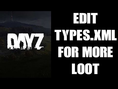 DayZ Console Server Modding Beginners Guide: Using types.xml To Edit ...