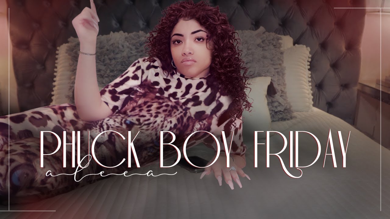 Aleea - Phuck Boy Friday (OFFICIAL MUSIC VIDEO) - YouTube