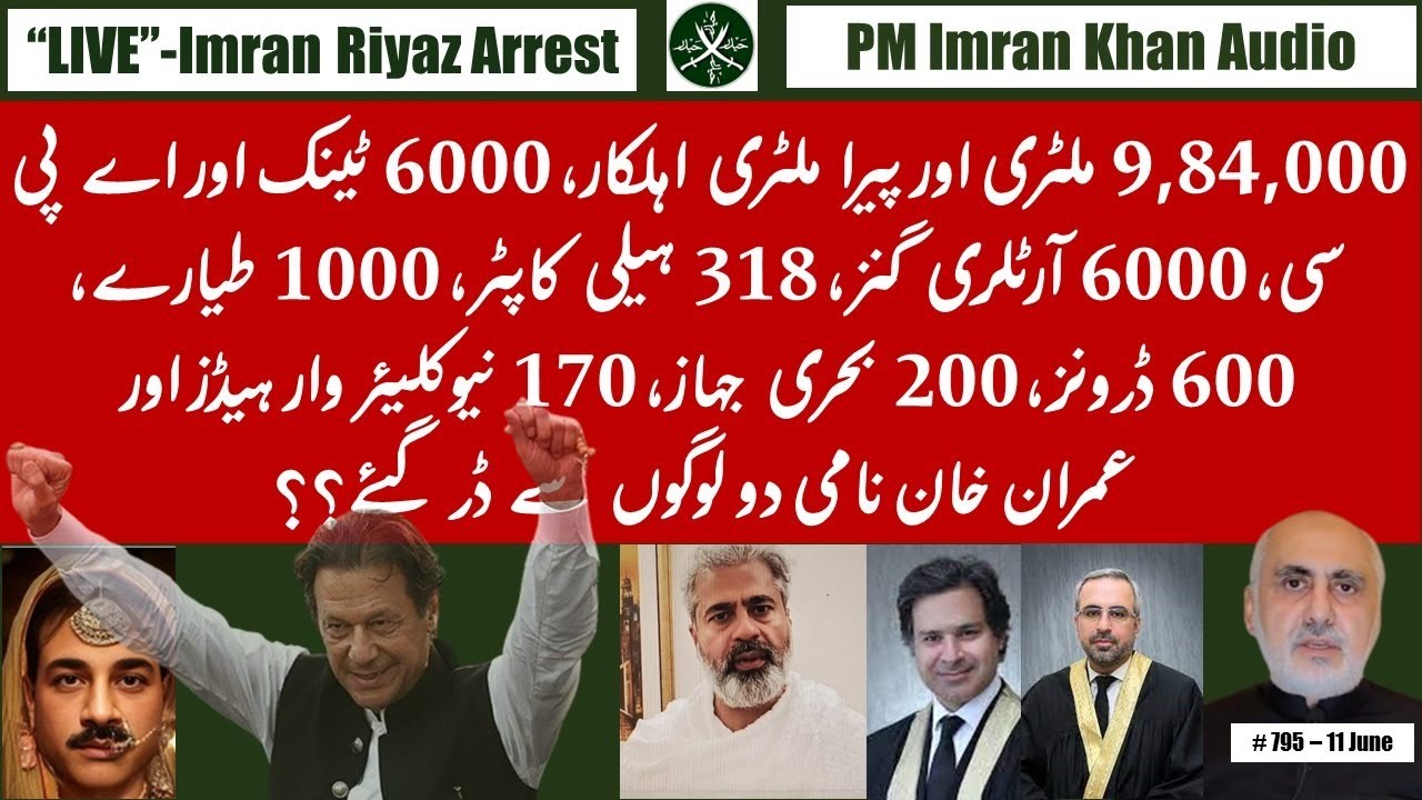 11 / 12 June -2nd LIVESTREAM. Imran Riyaz Khan arrest & PM Imran Khan ...