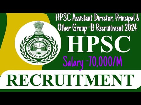 HPSC Assistant Director, Principal & Other Group -B Recruitment 2024 ...
