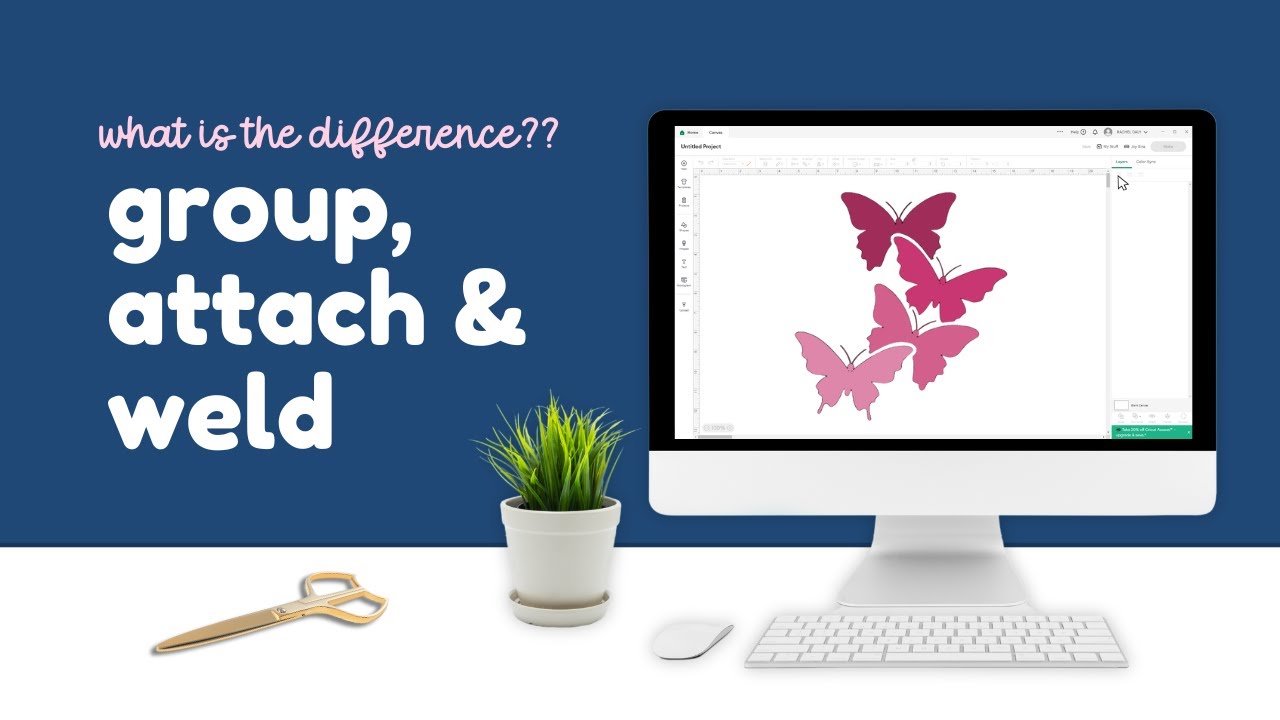 Differences Between Group, Attach & Weld in Cricut Design Space! | Let ...