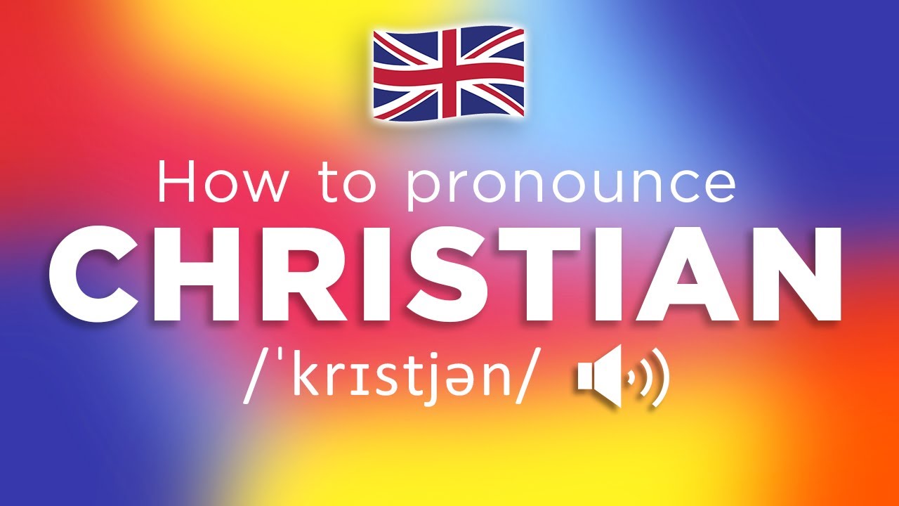 How To Pronounce Christian (100% NATIVE!!) - YouTube