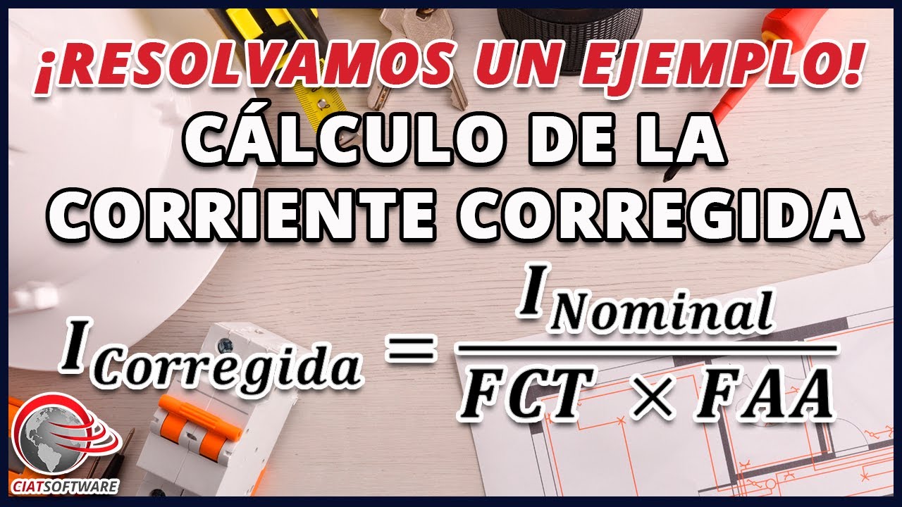 ¡RESOLVAMOS UN EJEMPLO! CÁLCULO DE LA CORRIENTE CORREGIDA - YouTube