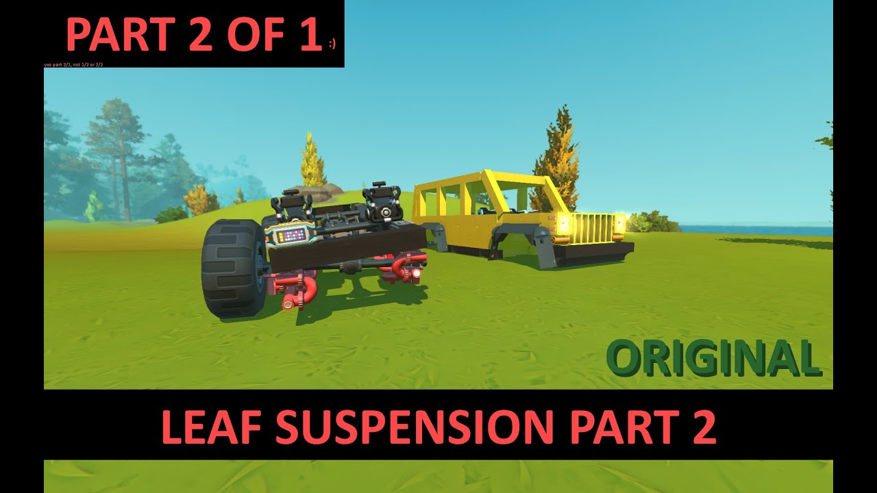 Scrap mechanic ""Leaf spring" tutorial" (Part 2) - YouTube