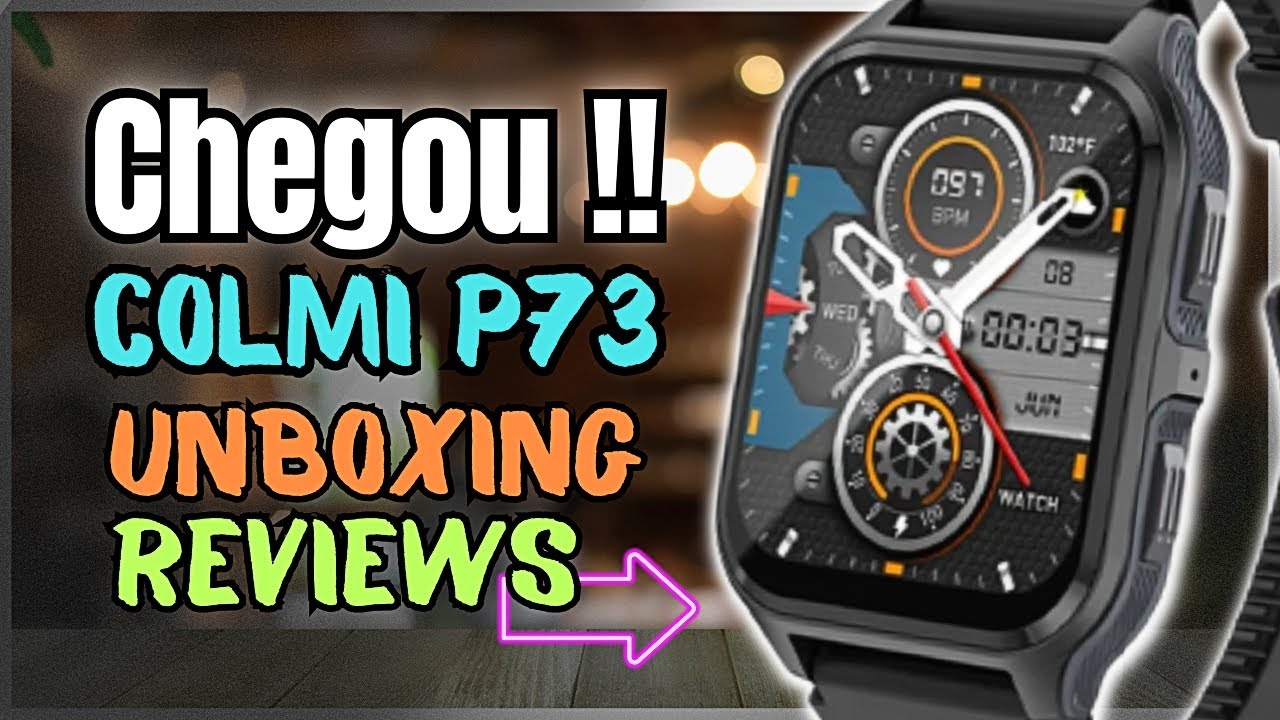 COLMI P73 SMARTWATCH LANÇAMENTO CHEGOU! Aplicativo NOVO - 100 modos ...