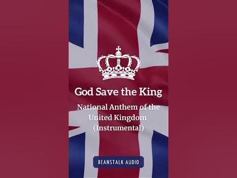 God Save The King 🎶 United Kingdom National Anthem 🎶 Instrumental Music - YouTube