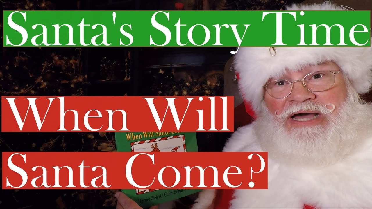 Santa's Story Time: Early Reader; When will Santa Come? - YouTube