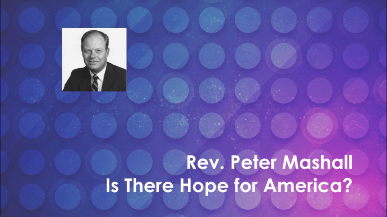 Rev. Peter Marshall Jr. - Is There Hope for America - YouTube