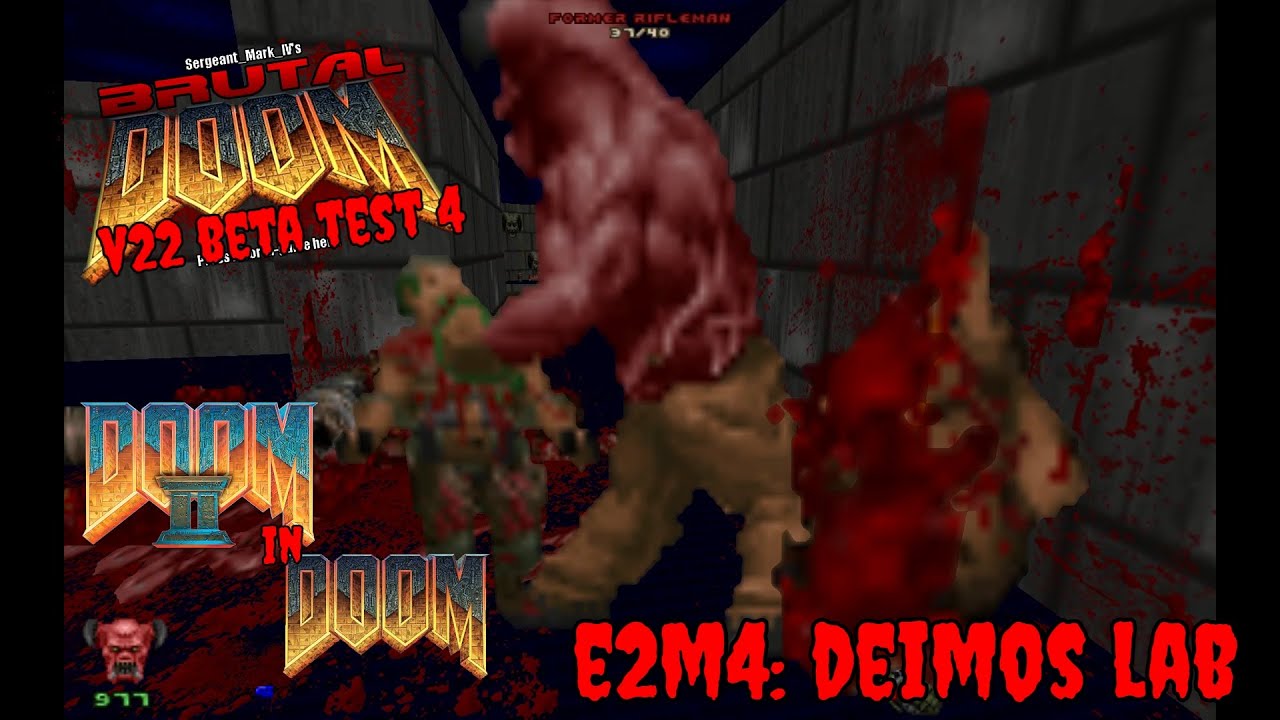 BrutalDOOMv22 Beta Test 4 | DOOM II In DOOM | Map E2M4: Deimos Lab ...