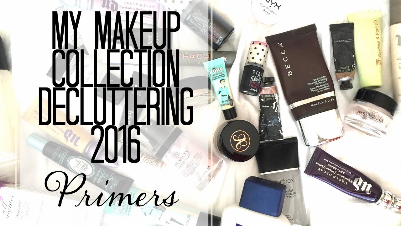 MY MAKEUP COLLECTION DECLUTTERING 2016 | PRIMERS - YouTube