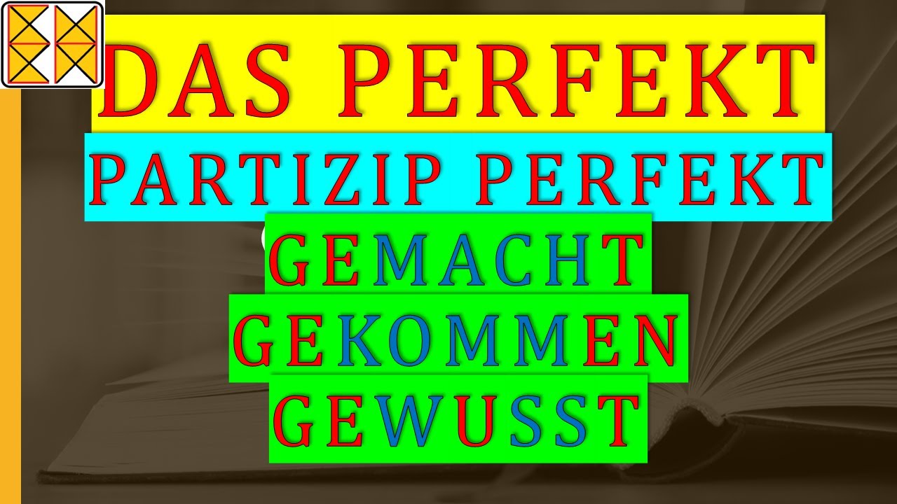 Partizip Perfekt im Deutschen | Deutsche Grammatik - YouTube