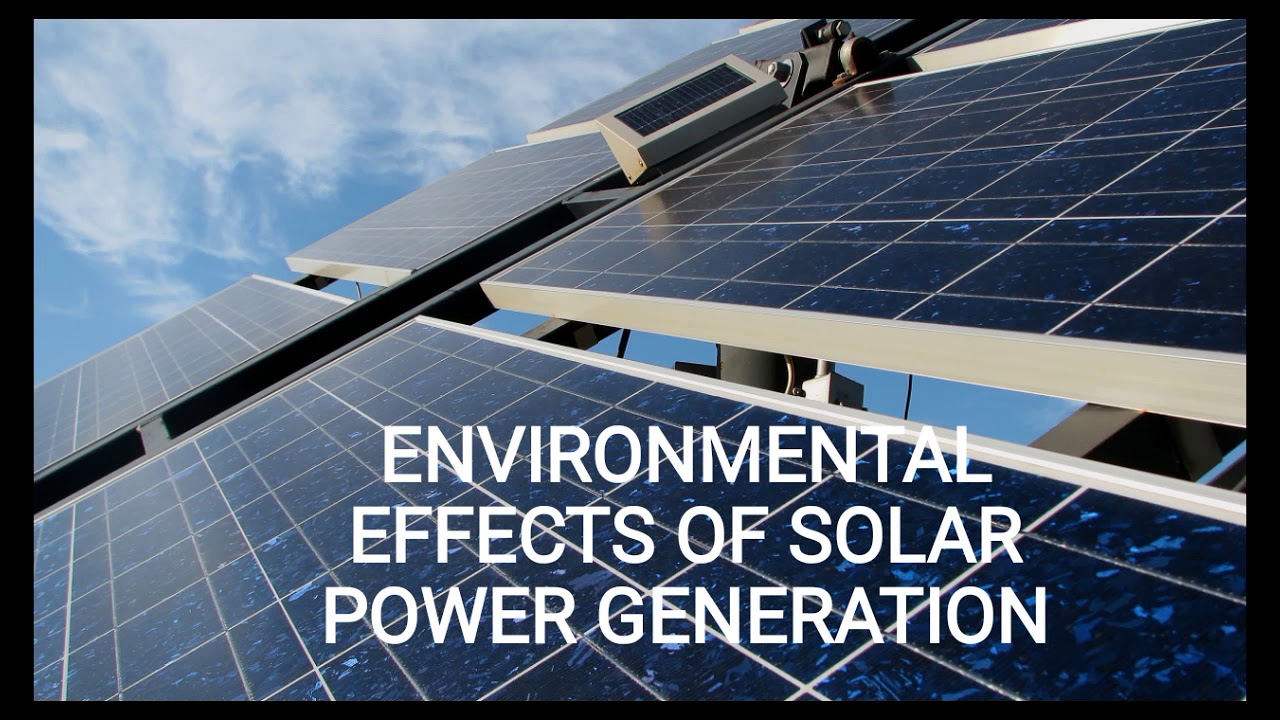 Environmental effects of solar power generation - YouTube