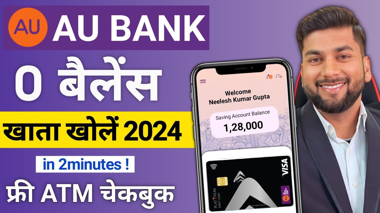 Au Bank Zero Balance Account Opening 2025 | Au Small Finance Bank ...