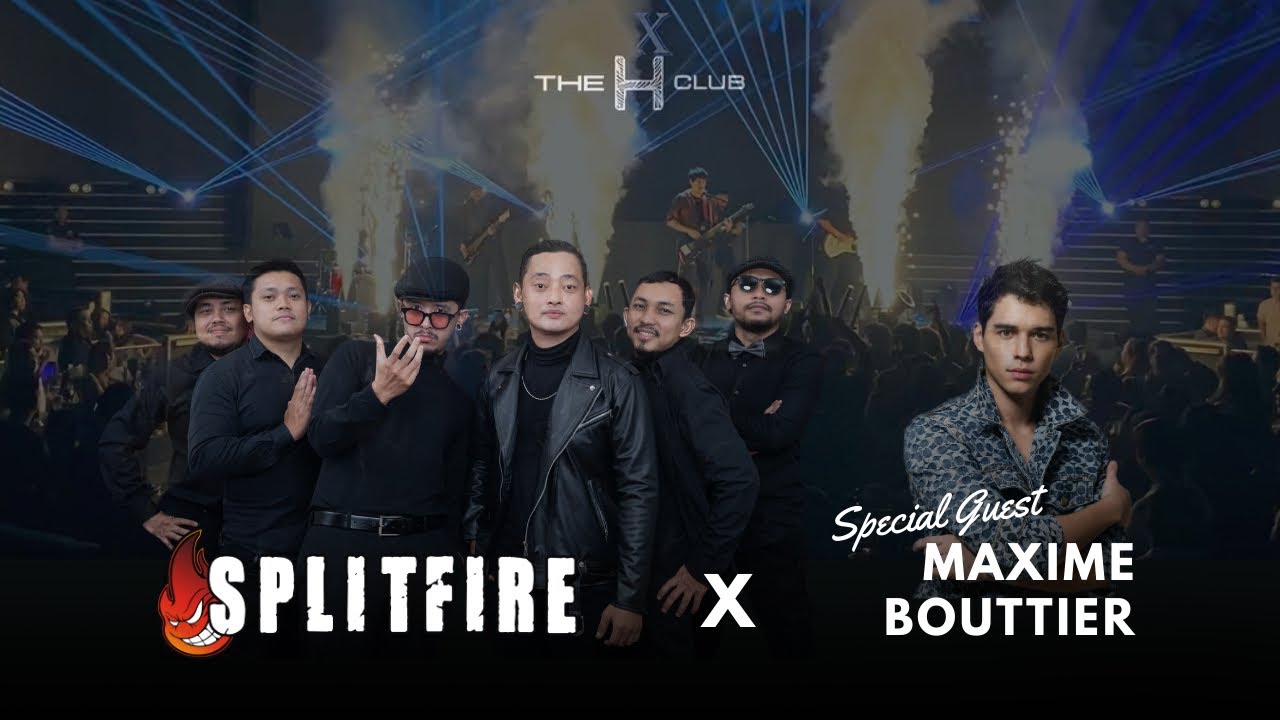 SPLITFIRE X MAXIME BOUTTIER || Live at THE H CLUB SCBD - YouTube