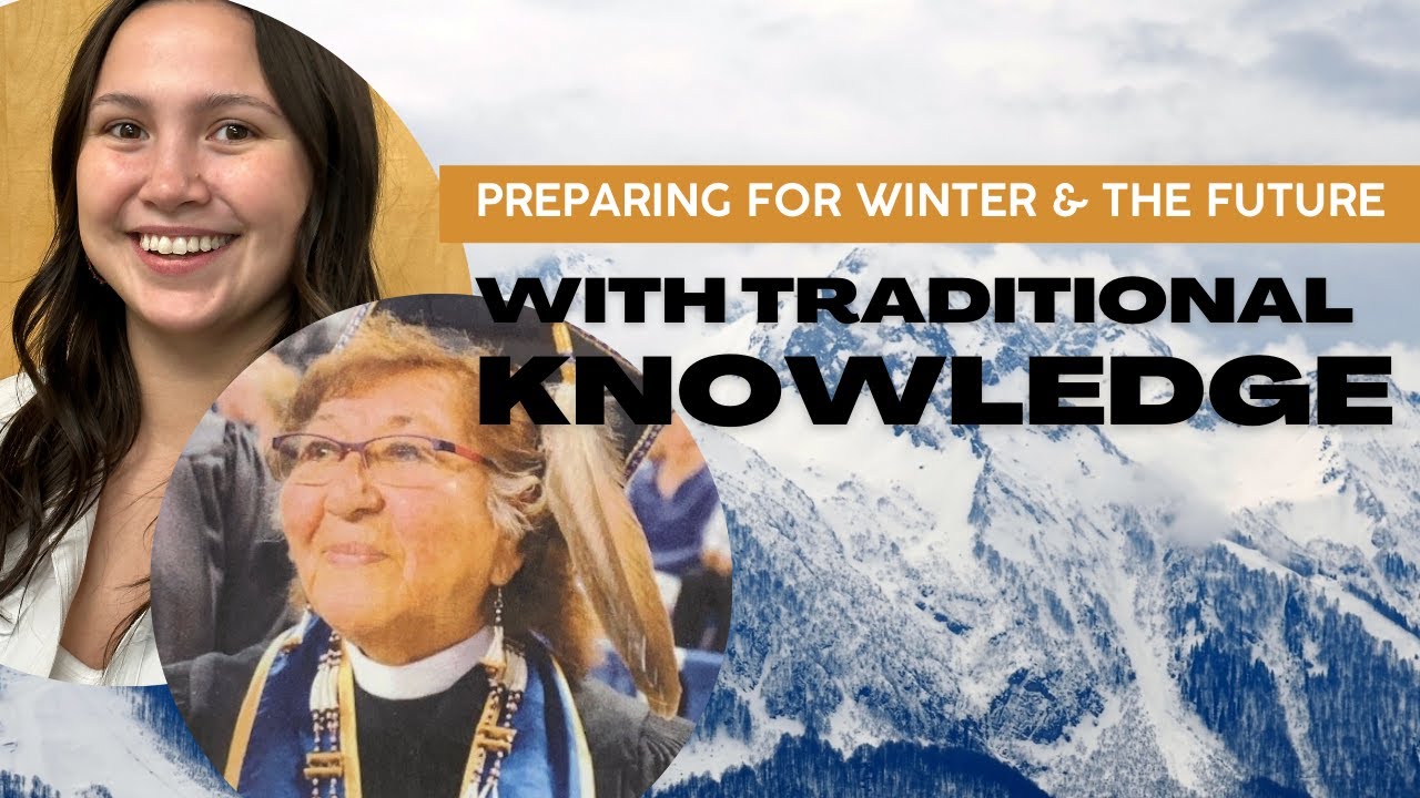 Preparing for Winter with Traditional Knowledge - YouTube