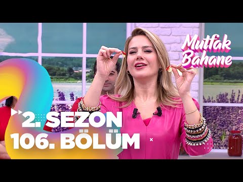 Mutfak Bahane 2. Sezon 106 .Bölüm