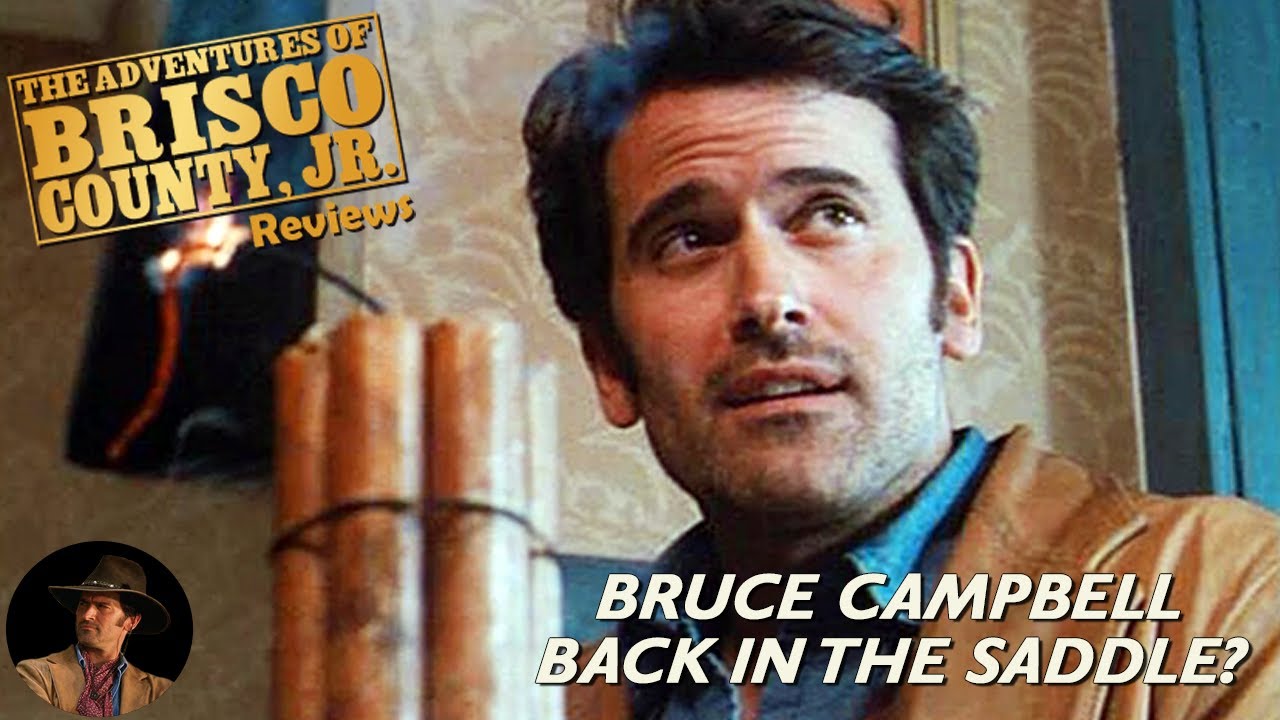 Bruce Campbell Returns as BRISCO COUNTY JR? | Brisco County Jr. Reviews ...