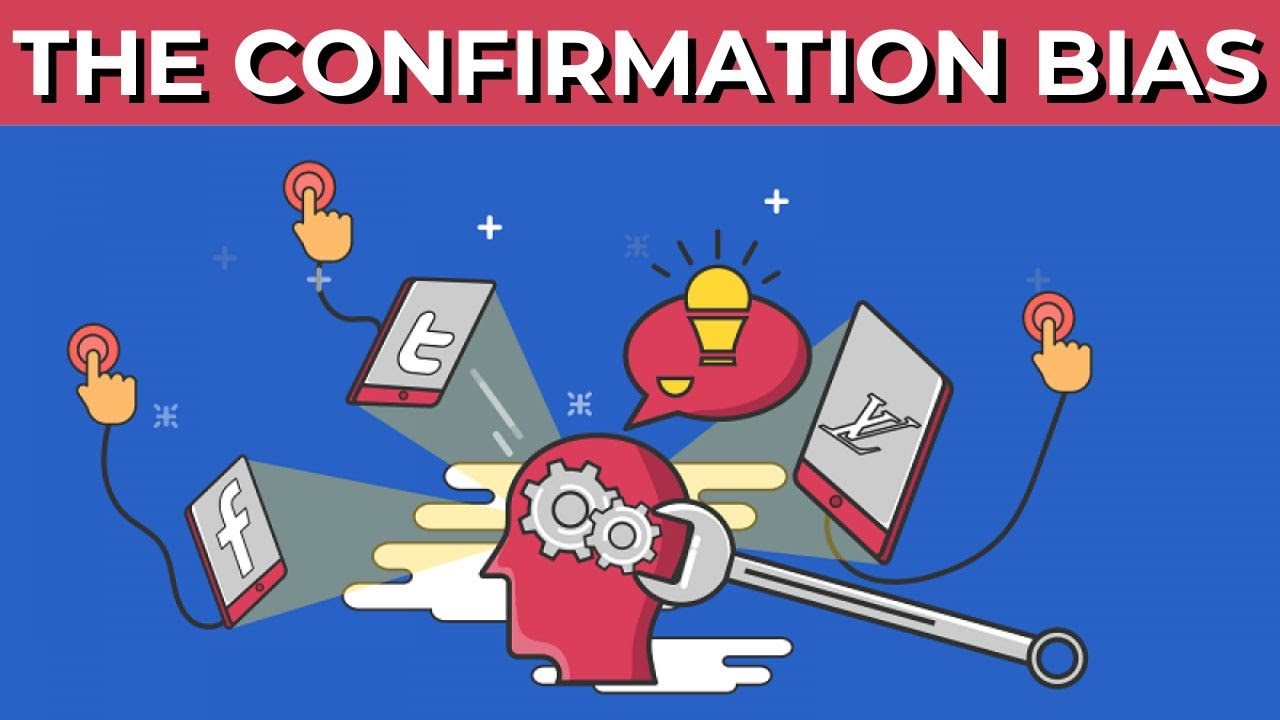 The Confirmation Bias: Think Logically And Remove Bias With Examples ...