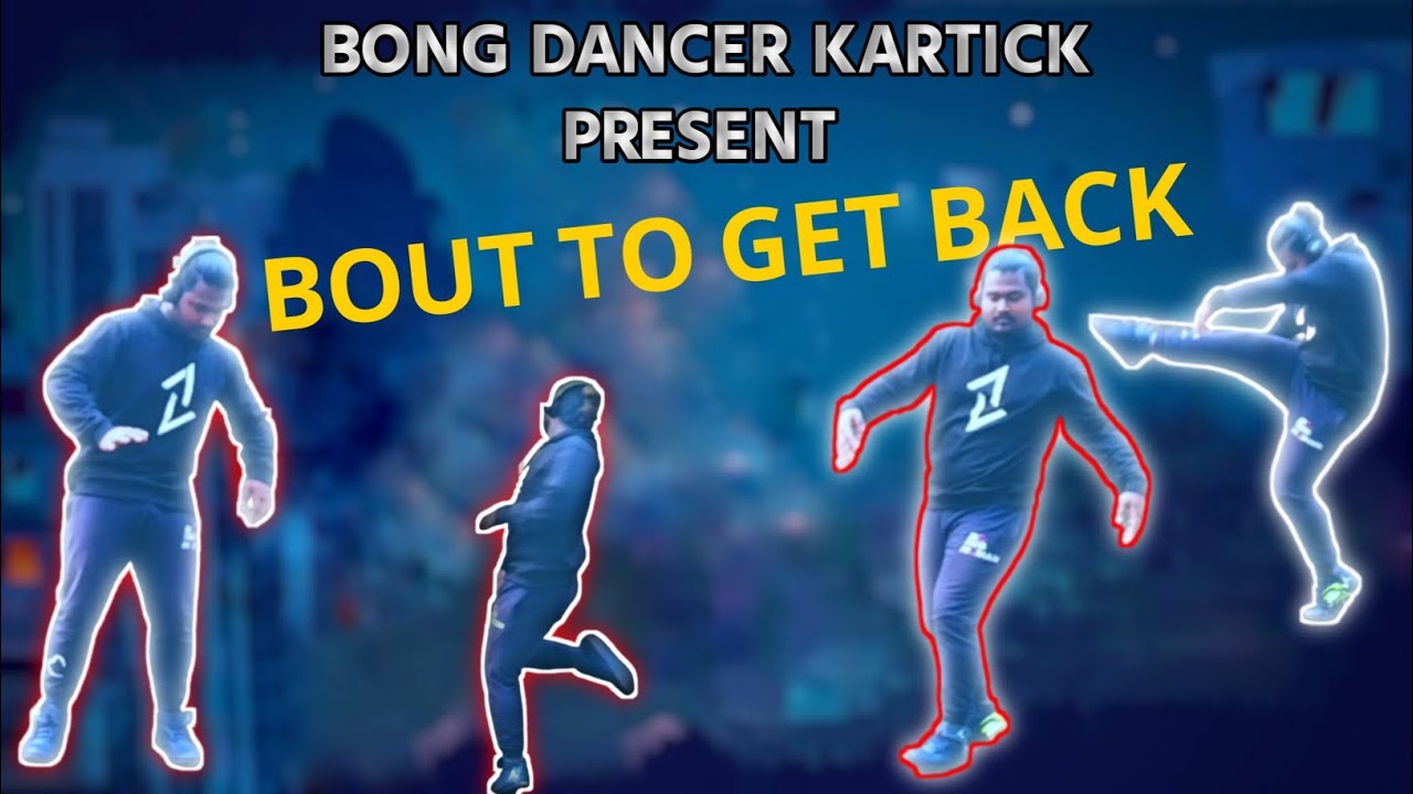 BONG DANCER KARTICK | BOUT TO GET BACK ••• COVER DANCE × AKA CROMIC - YouTube