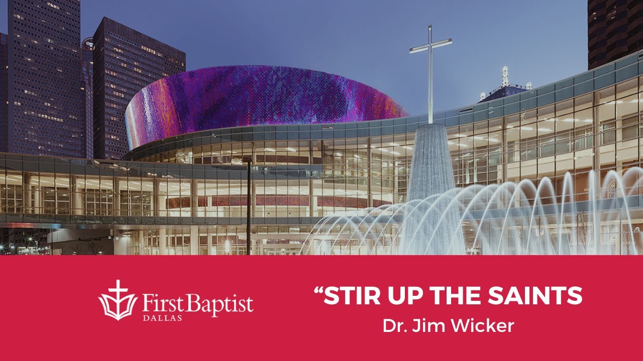 “Stir Up The Saints!” Dr. Jim Wicker | June 16, 2024 - YouTube