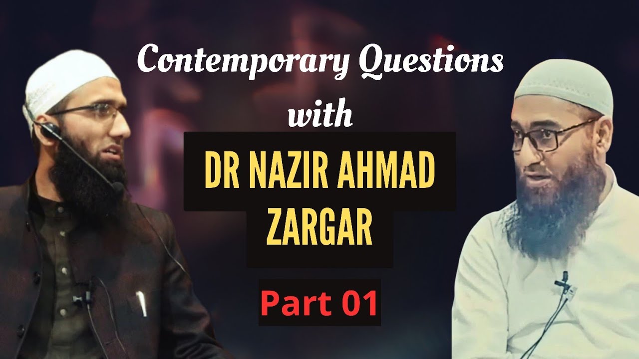 CONTEMPORARY QUESTIONS WITH DR. NAZIR AHMAD ZARGAR | VOICE OF WISDOM ...