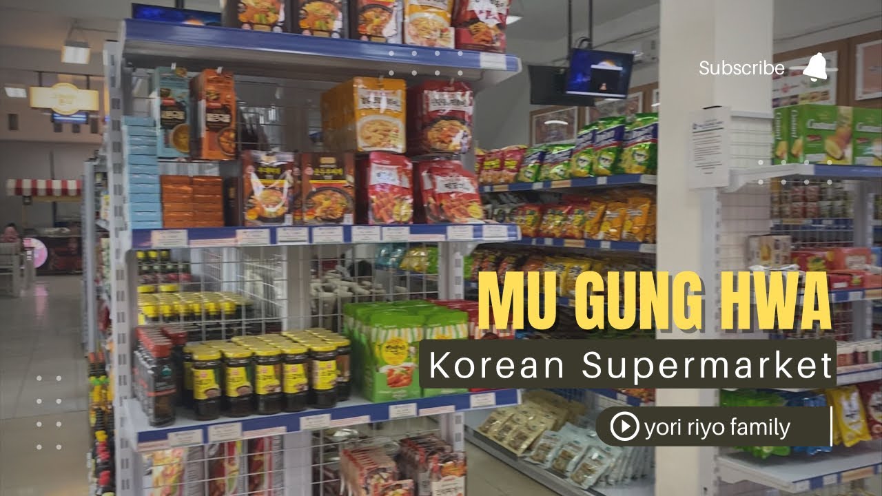 Mu Gung Hwa Korean Supermarket Terlengkap - YouTube