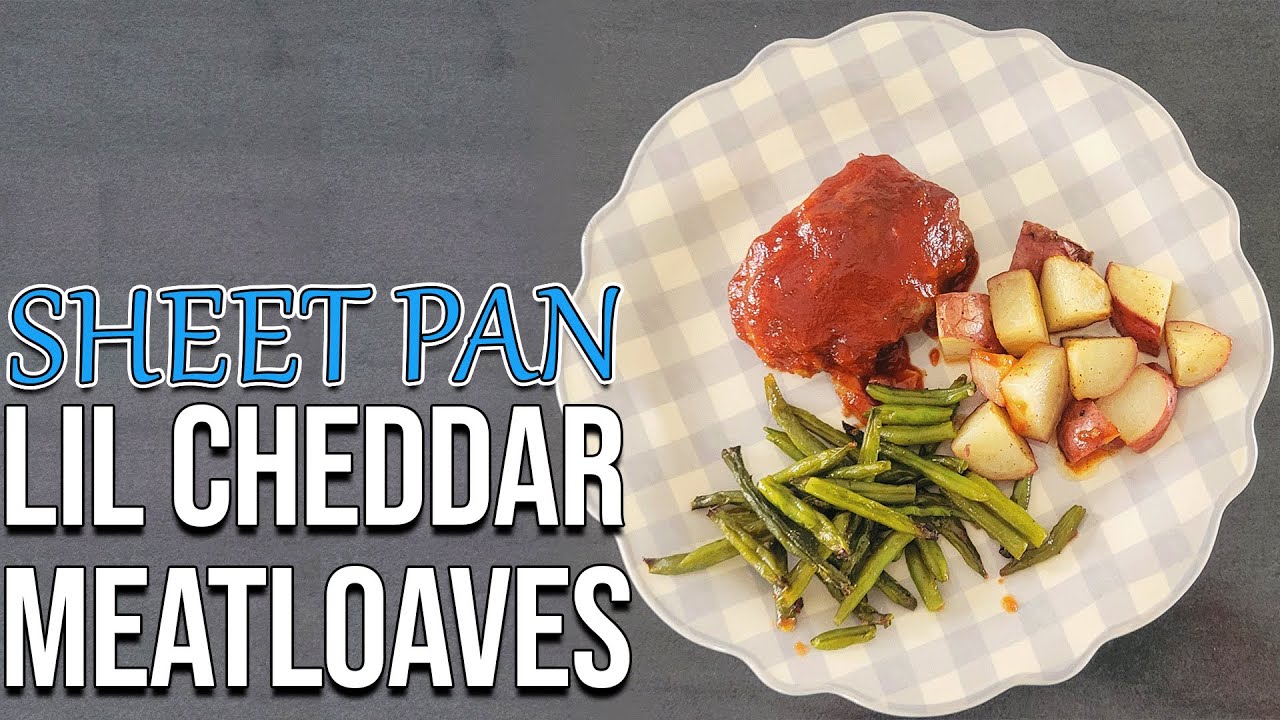 Lil Cheddar Meatloaf Sheet Pan Meal - YouTube