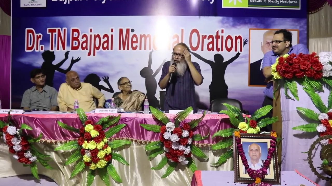 VIII Dr TN Bajpai Memorial Oration- Dr Alok Bajpai "In pursuit of ...