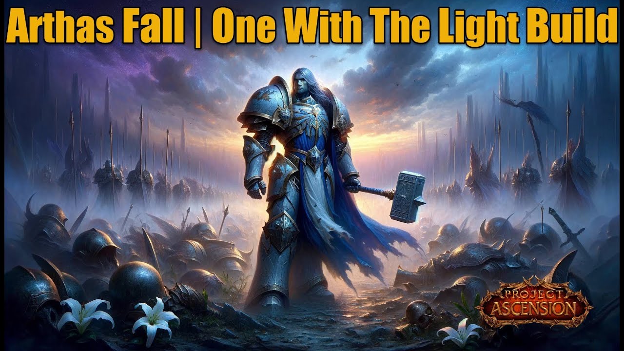 A paladins fall & Lights call | One With the Light Build Guide (OWTL) | Project Ascension S9 WoW ...