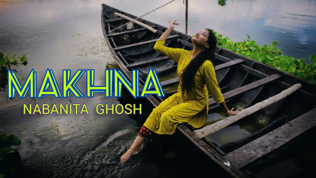 MAKHNA | Dance Cover ft.Nabanita Ghosh | #makhna #sushantsinghrajput # ...