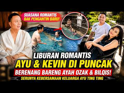 LIKE NEWLYWEDS!! AYU TING TING & KEVIN COZILY SWIMMING WITH AYAH ROZAK AND BILQIS IN PUNCAK