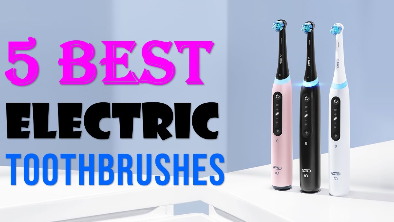 Top 5 Best Electric Toothbrushes in 2024 | Best Electric Toothbrush ...