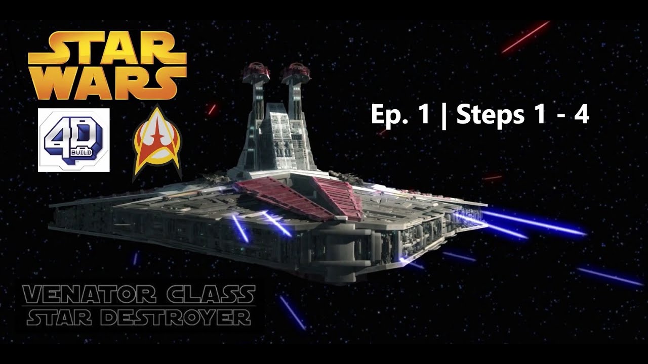 4D Build Series | Star Wars Venator Class | Ep 1 - YouTube