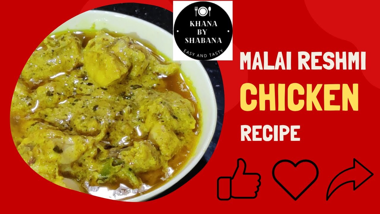 Malai Reshmi Chicken Recipe | Murgh Reshmi Masala | Chicken Reshmi ...