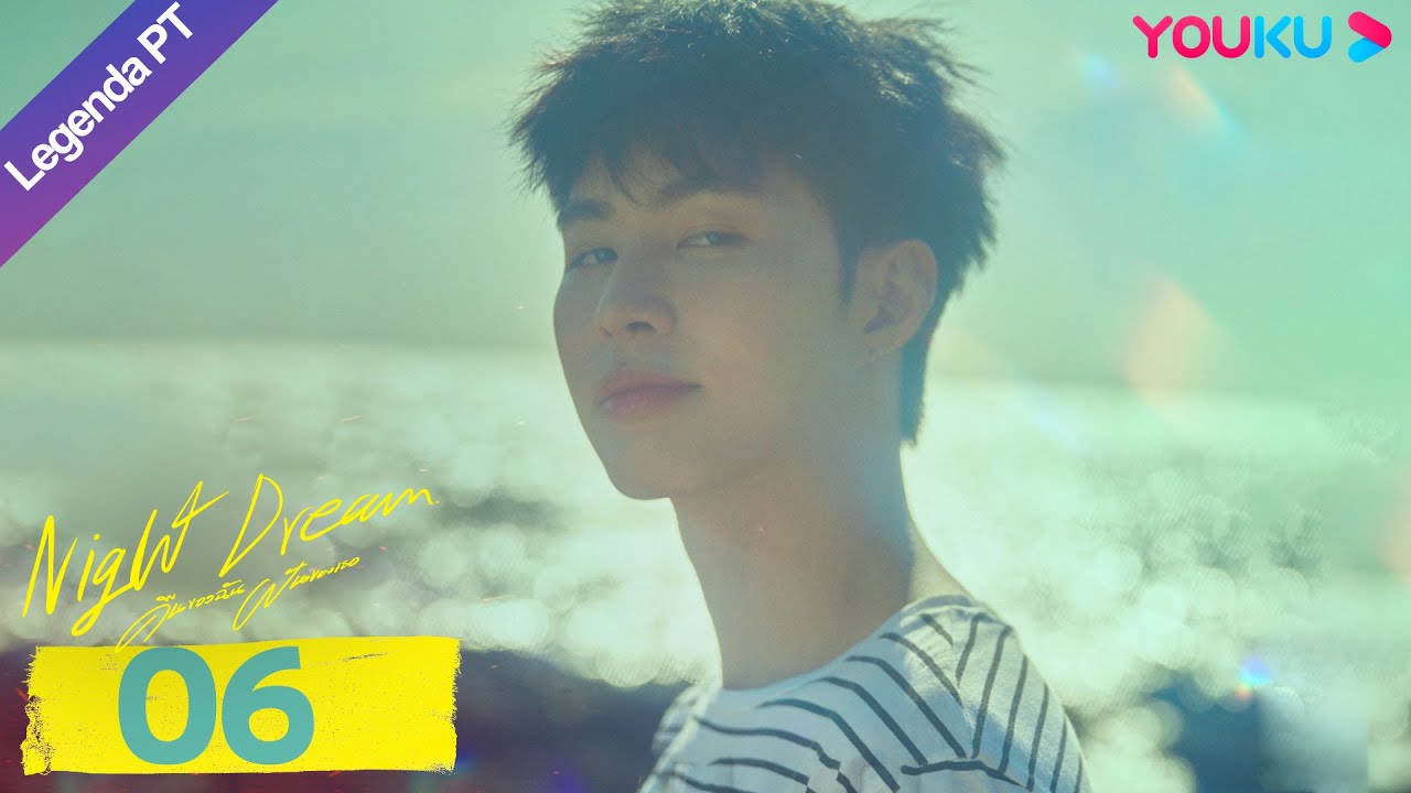 [Night Dream] EP06 Completo – Legendado em português | Bromance | YOUKU ...