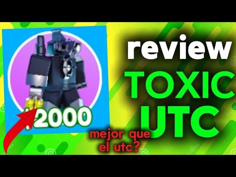 probando LA NUEVA TOXIC UTC DE TOILET TOWER DEFENSE!!! - YouTube