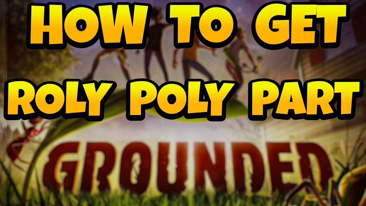 How to Get Roly Poly Part in Grounded - YouTube