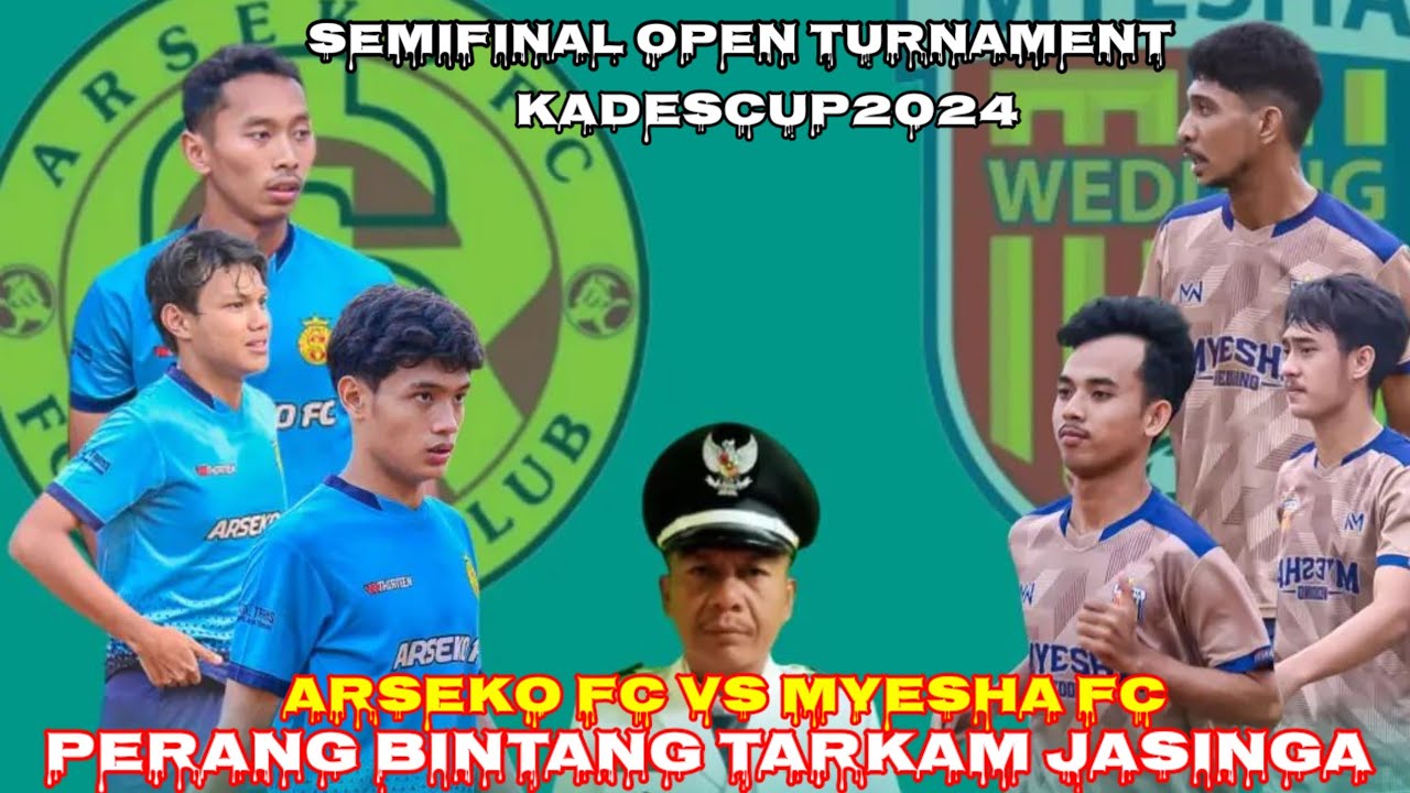 SEMIFINAL OPEN TURNAMENT KADES CUP2024 ARSEKO FC VS MYESHA FC - YouTube