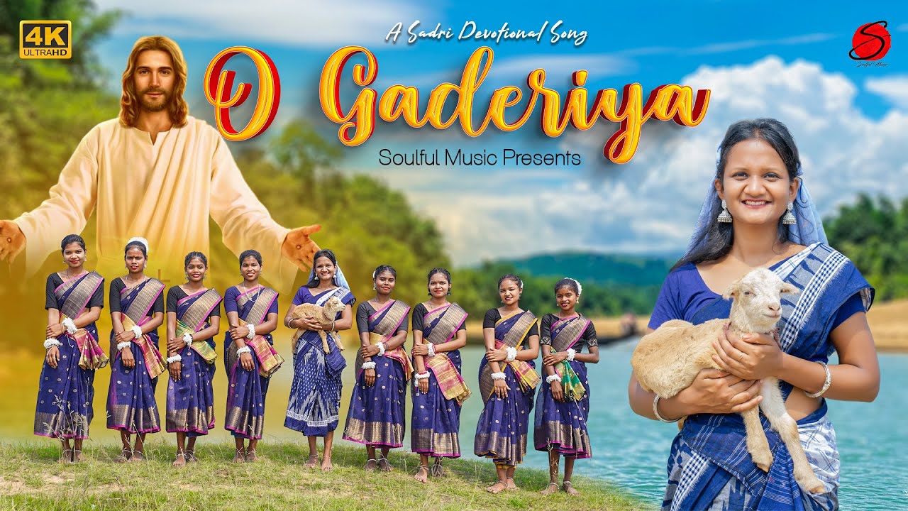 O GADERIYA || NEW SADRI CHRISTIAN 4K MUSIC VIDEO || OFFICIAL MUSIC ...