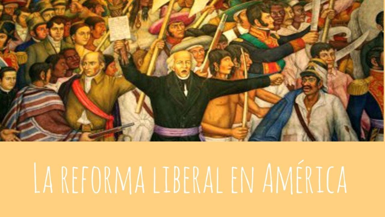 La reforma liberal en América, 5° grado. - YouTube