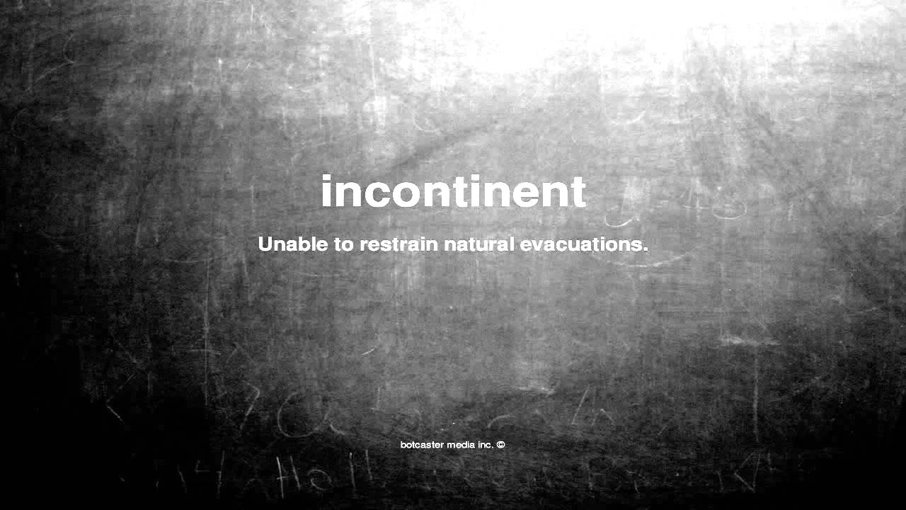 What does incontinent mean - YouTube