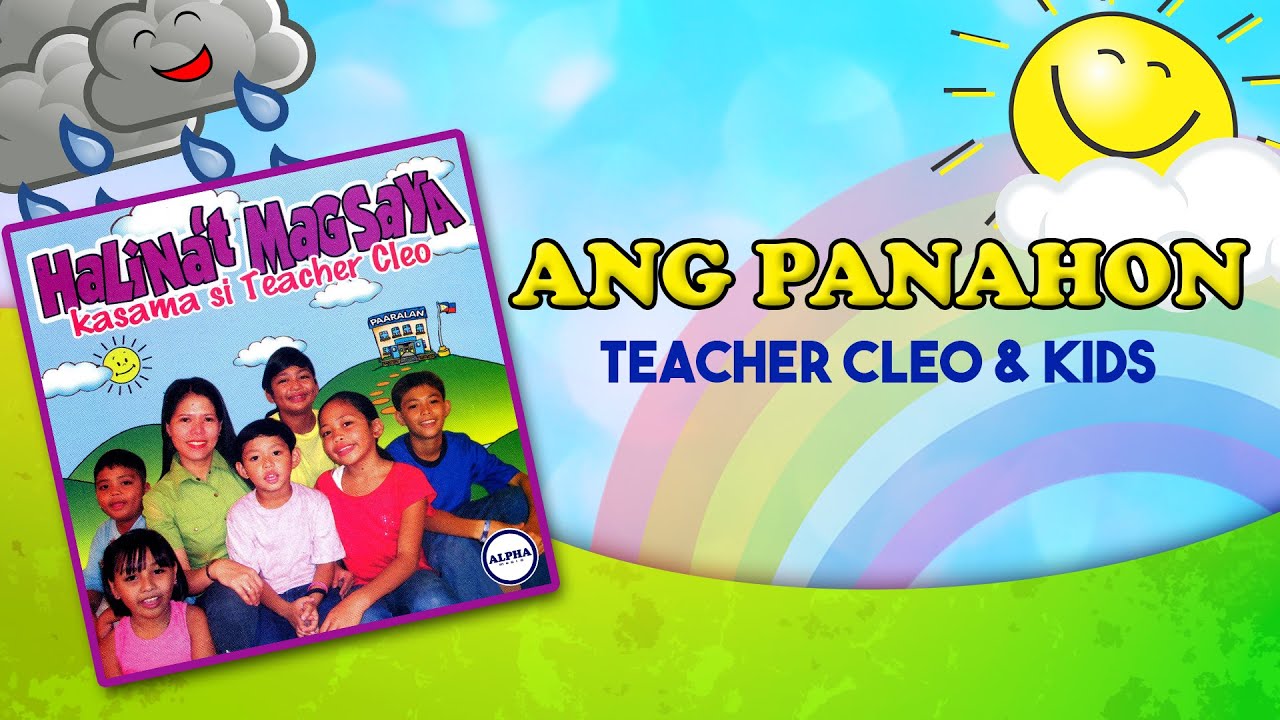 ANG PANAHON (Maaraw Ba O Maulan Pagpasok Sa Eskwelahan) - Teacher Cleo ...