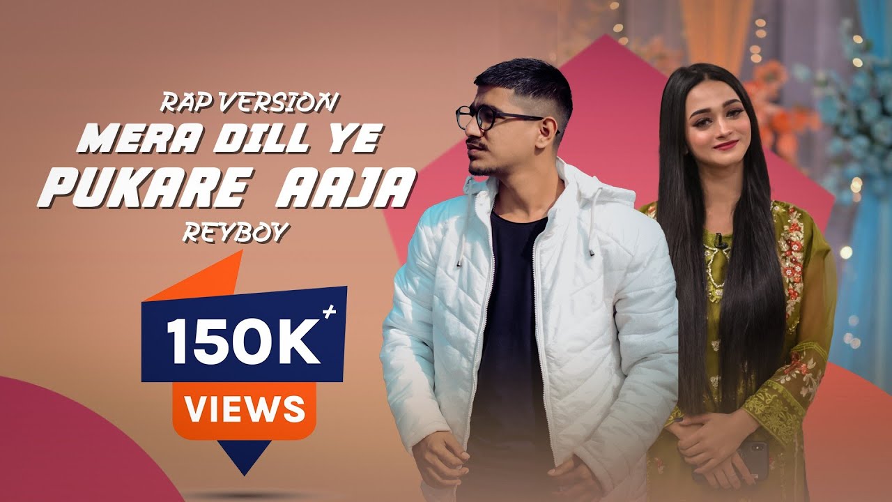 ReyBoy - Mera Dil Ye Pukare Aaja ( Rap Version ) | Mere Gham Ke Sahare ...
