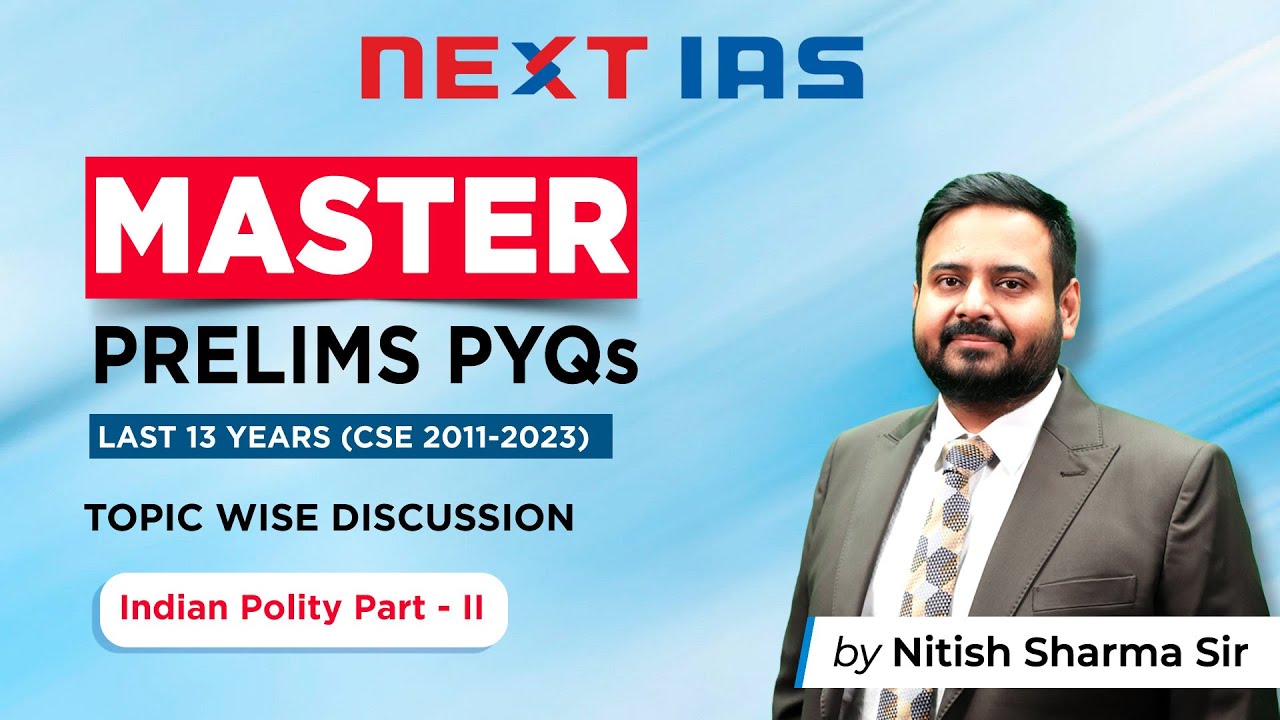 Master Prelims PYQs | Indian Polity Part - 2 | UPSC | NEXT IAS - YouTube