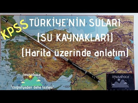 2021 KPSS coğrafya TÜRKİYE SULARI (SU KAYNAKLARI)-Harita üzerinde anlatım