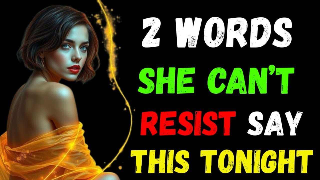 Women Can’t Resist These 2 Words — Try This Tonight! - YouTube