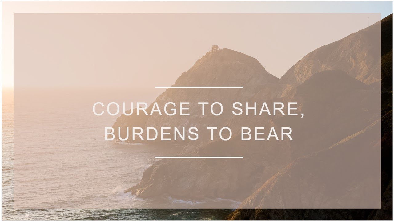 "Courage to Share, Burdens to Bear" - Ps Catherine Ottavi (24/09/23 ...