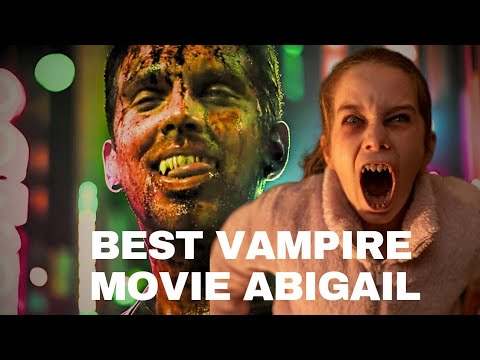 2024 best action thriller plus vampire movie | Abigail | - YouTube