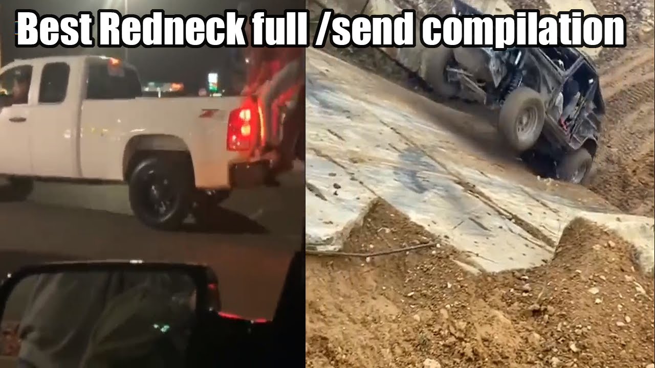 Best Redneck full send compilation #13 - YouTube